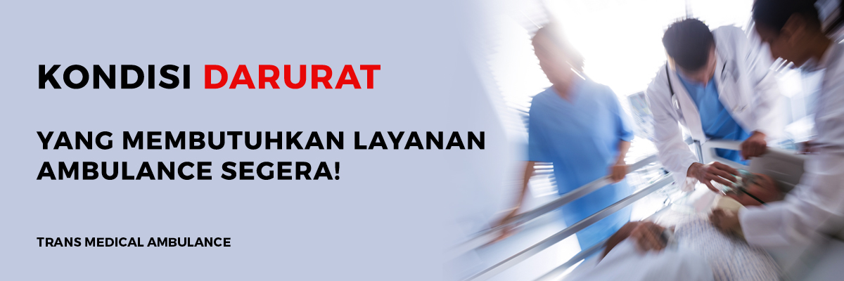 Kondisi Gawat Darurat? Hubungi Layanan Ambulance 24 Jam!