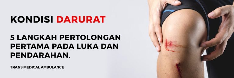 5 Langkah Pertolongan Pertama Pada Luka Dan Pendarahan